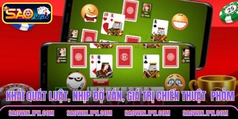Phỏm SAOWIN – Hướng Dẫn Chi Tiết Luật Cách Chơi Hiệu Quả
